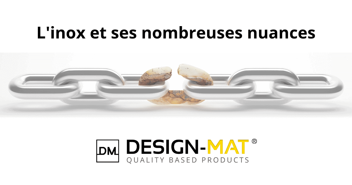 Les différentes nuances d'inox et leurs utilisations